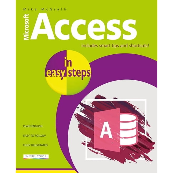 In Easy Steps Access in Easy Steps: Illustrated Using Access 2019 ...
