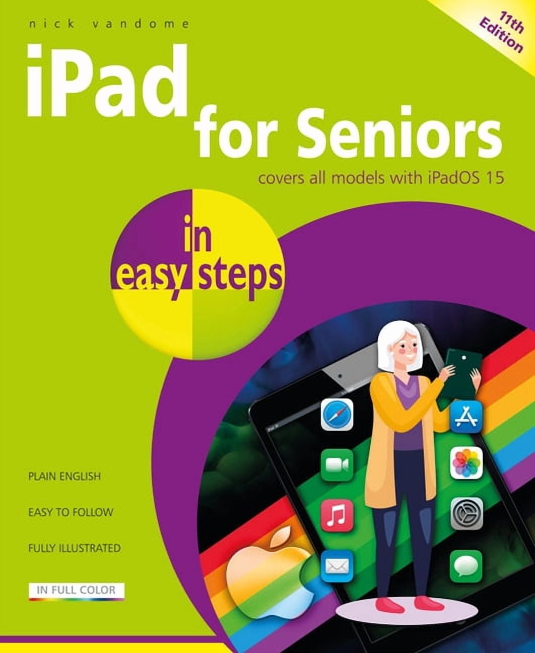 In Easy Steps: iPad for Seniors in Easy Steps: Covers All Models with ...