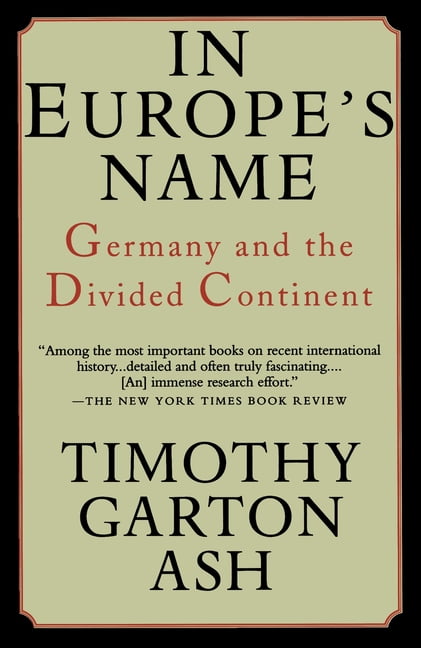 In Europe's Name: Germany and the Divided Continent, (Paperback ...