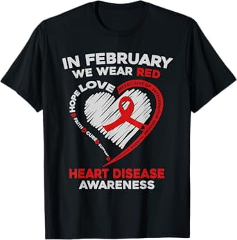In February I Wear Red Heart Disease Awareness CHD Support T-Shirt ...