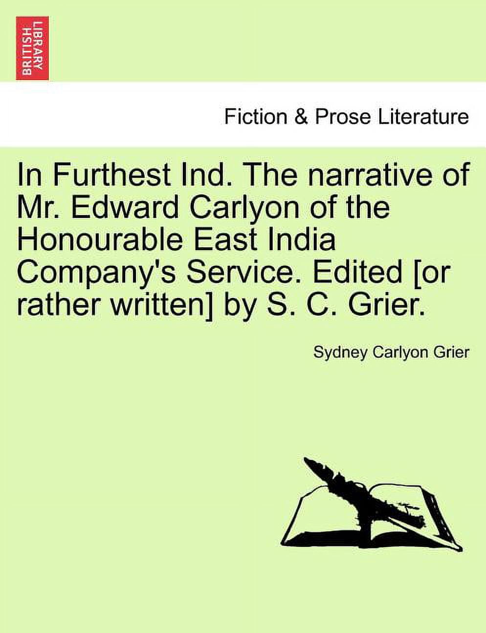 In Furthest Ind. the Narrative of Mr. Edward Carlyon of the Honourable ...