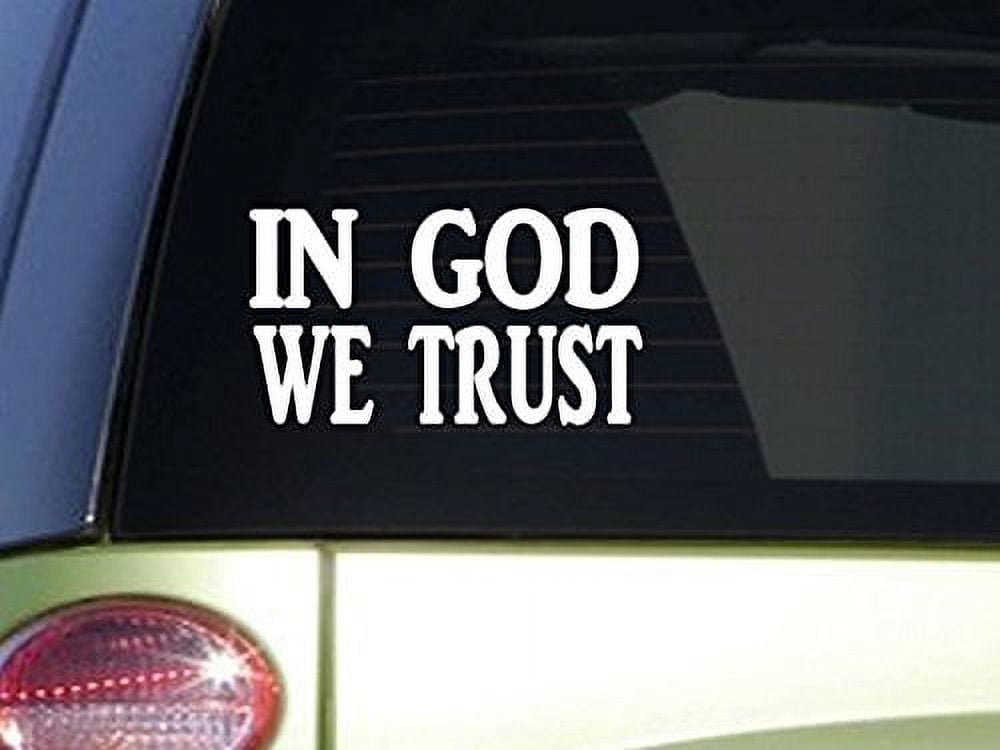 In God We Trust *J298* 8 inch Decal Vinyl STICKER christian - Walmart.com