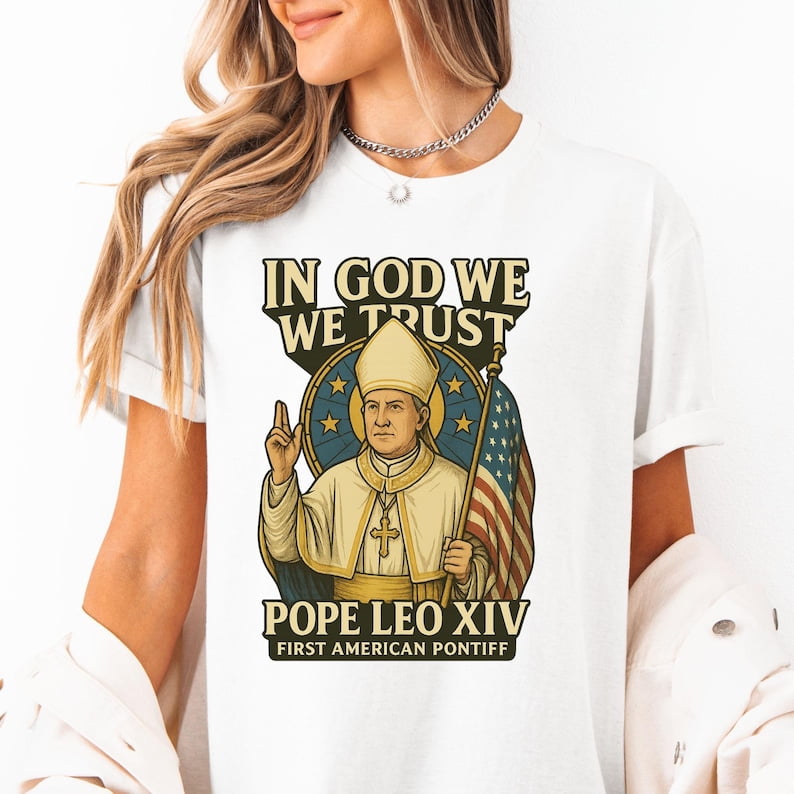 In God We Trust Pope Leo XIV Shirt First American Pontiff Patriotic ...