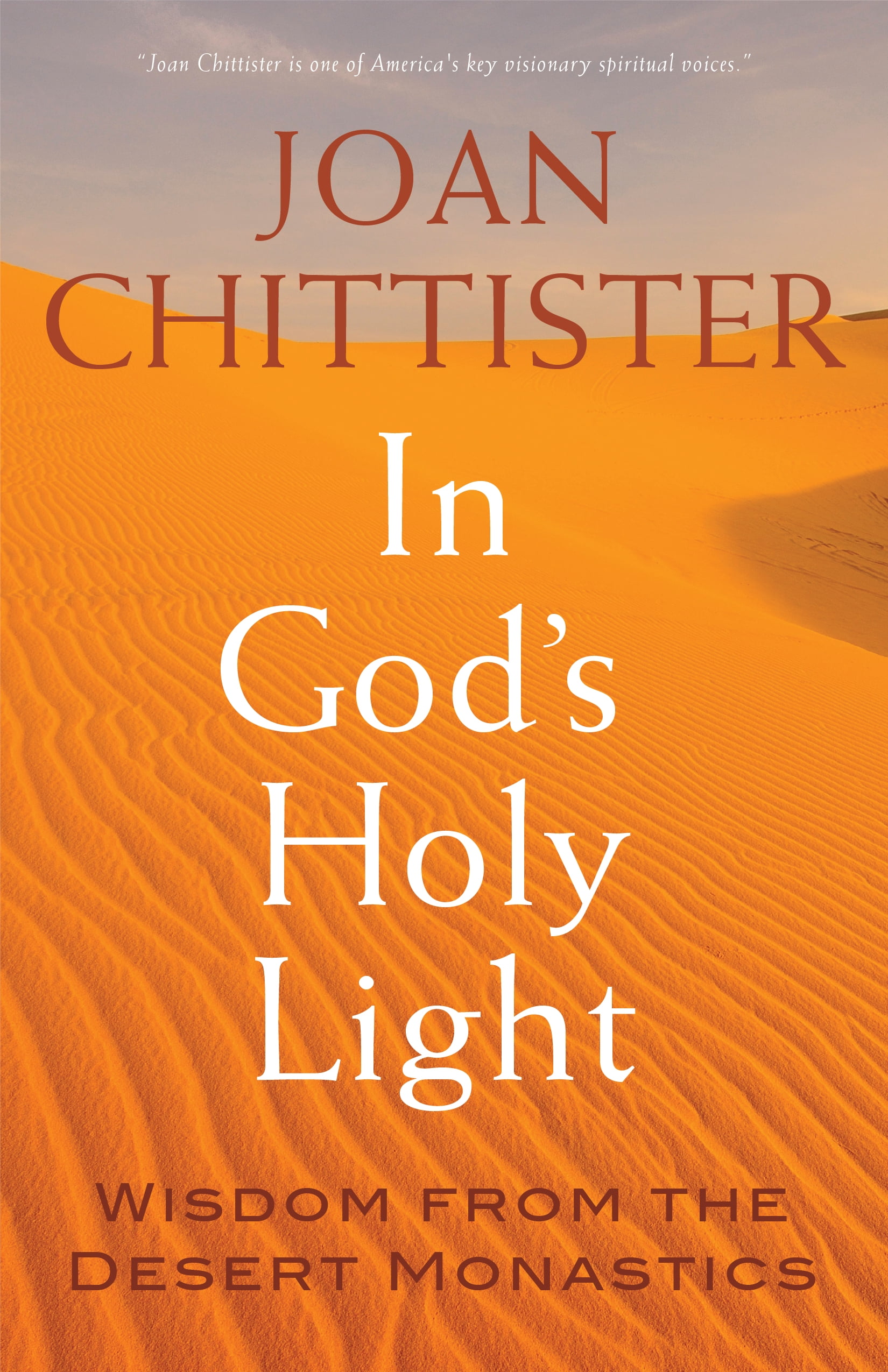 In God's Holy Light : Wisdom from the Desert Monastics (Hardcover ...