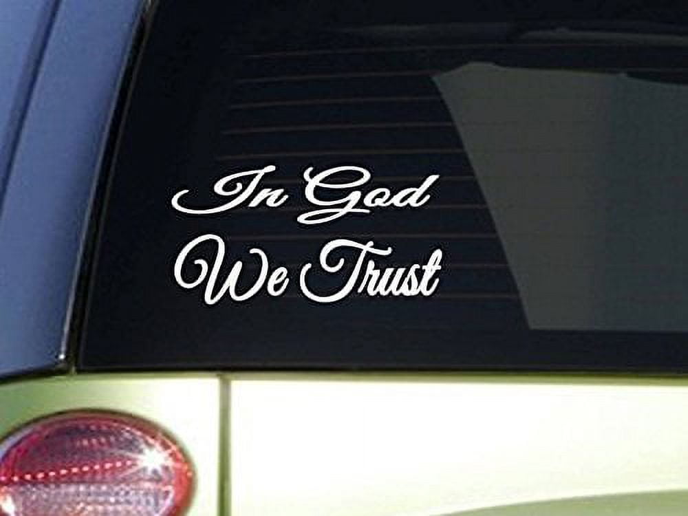 In God we trust *J305* 8 inch Decal Vinyl STICKER christian - Walmart.com