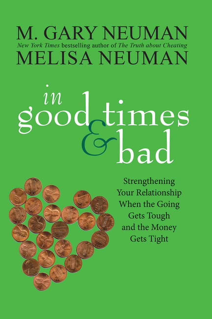 In Good Times and Bad: Strengthening Your Relationship When the Going ...