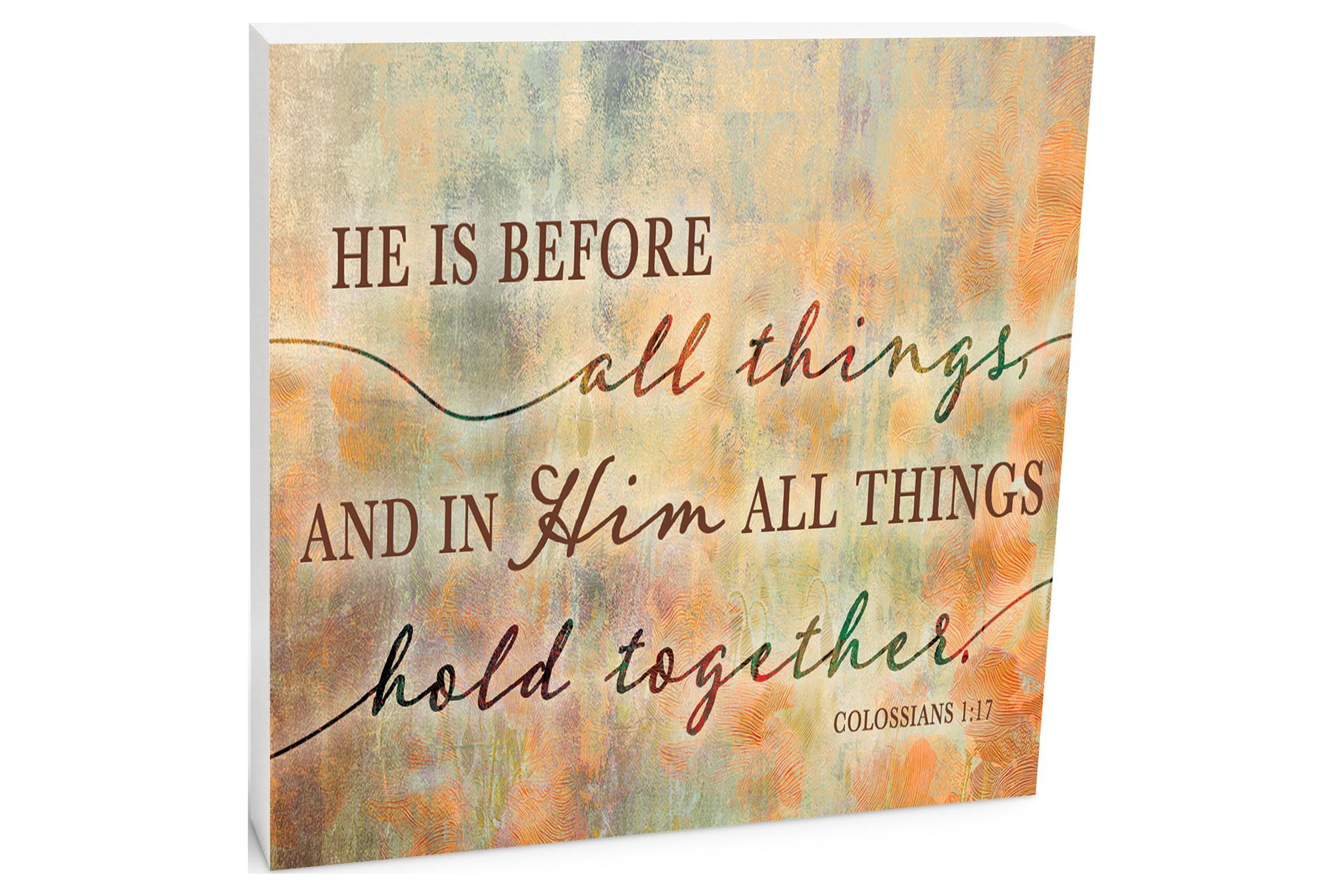 In Him Things Hold Together Orange Blur 10 x 10 Wood Tabletop Sign ...