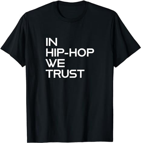 In Hip-Hop we trust T-Shirt - Walmart.com