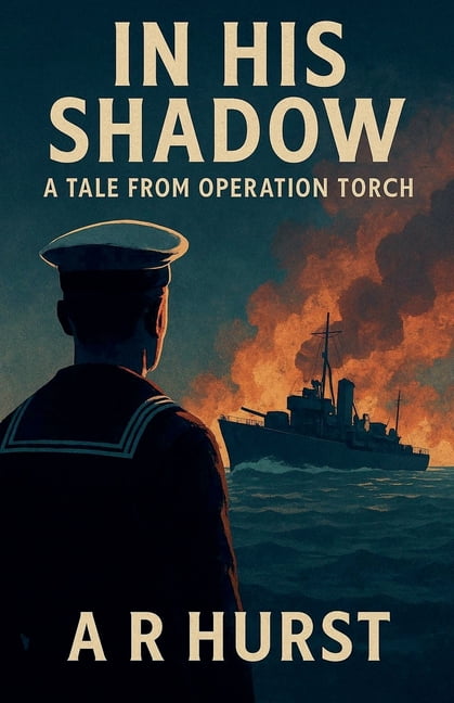 In His Shadow: A Tale From Operation Torch, (Paperback) - Walmart.com