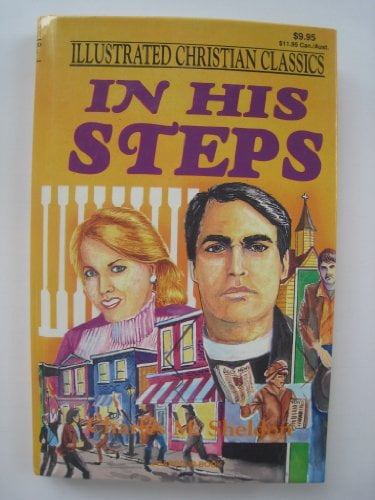 Pre-Owned In His Steps (Illustrated Christian Classics Series ...