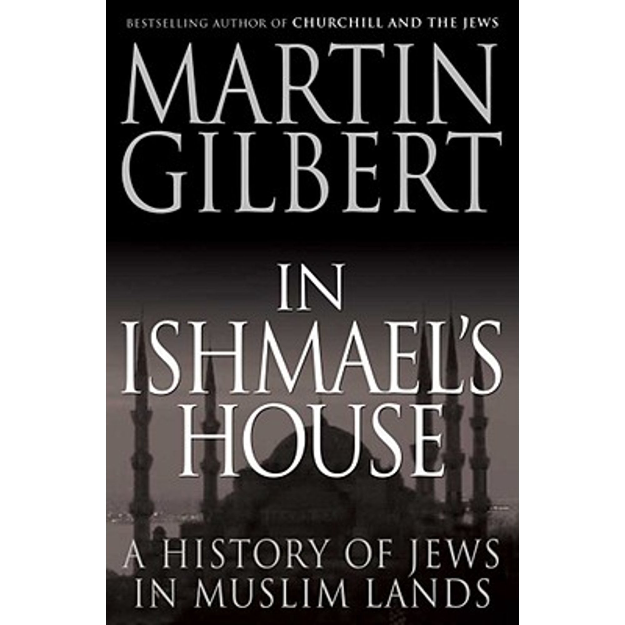 In Ishmael's House: A History of Jews in Muslim Lands (Hardcover) by ...