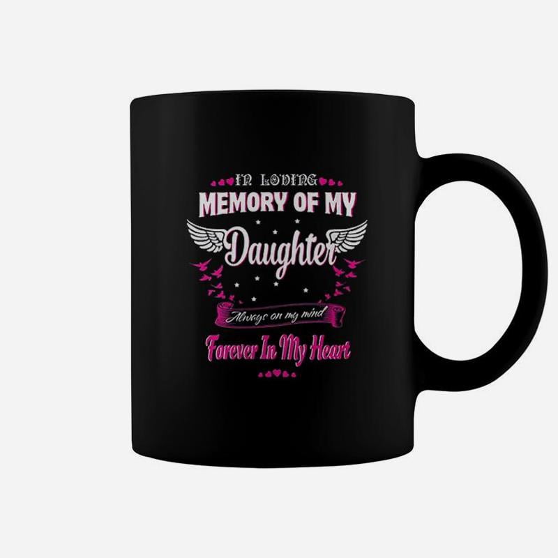 In Loving Memory Of My Daughter Forever In My Heart Coffee M - Walmart.com