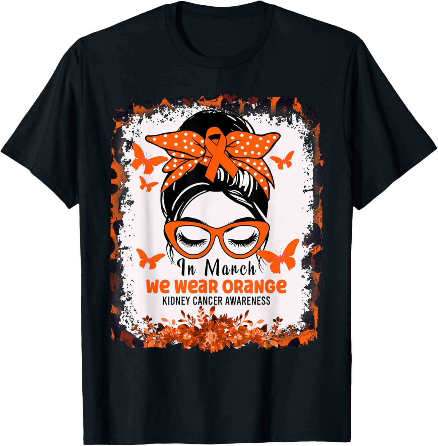 In March We Wear Orange ney Cancer Awareness Messy Bun T-Shirt ...