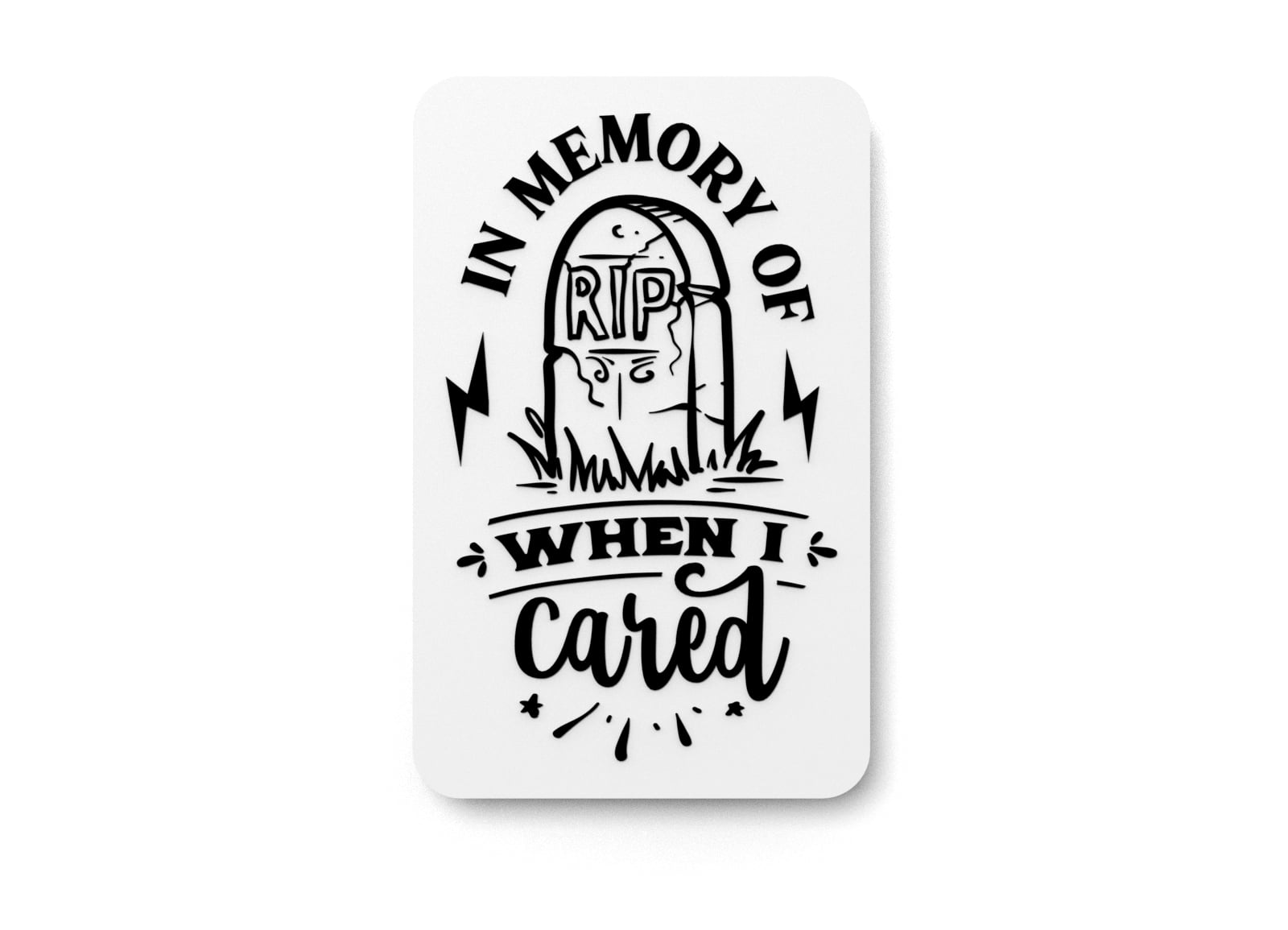 In Memory Of Rip When I Cared | Funny sign For Home or Office - Walmart.com