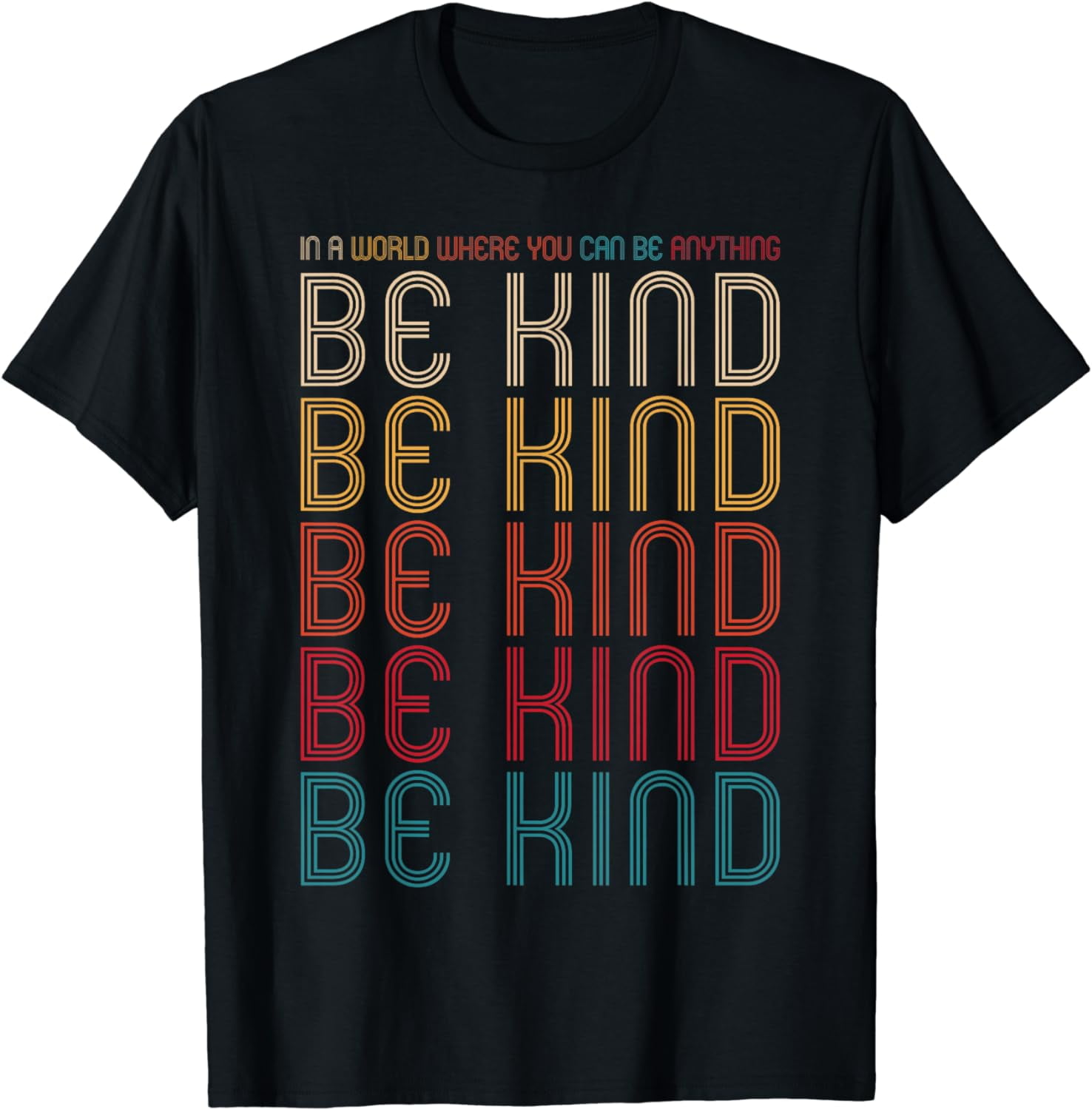 In Men's plus size A World Where You Can Be Anything Be Kind Kindness ...