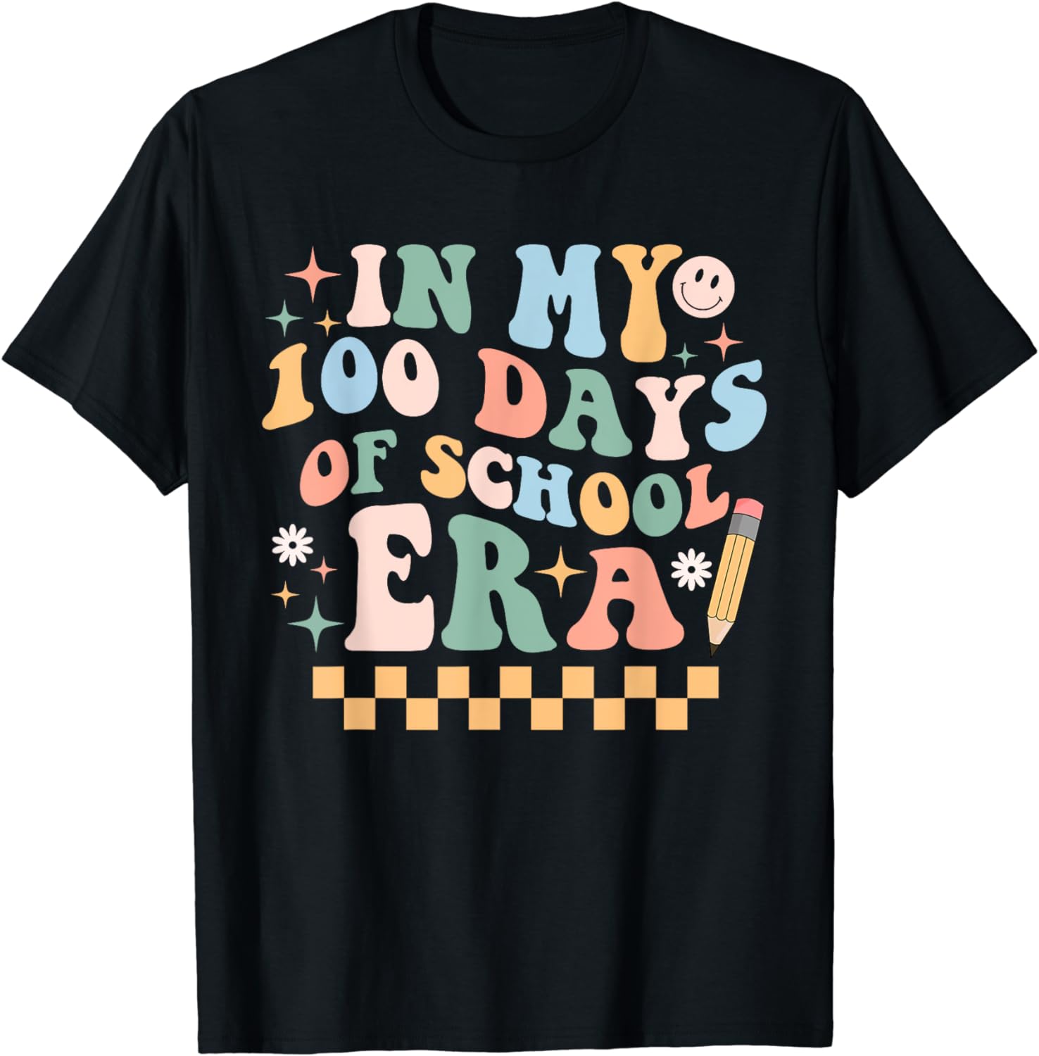 In My 100 Days Of School Era Teacher 100th Day Of School T-Shirt ...