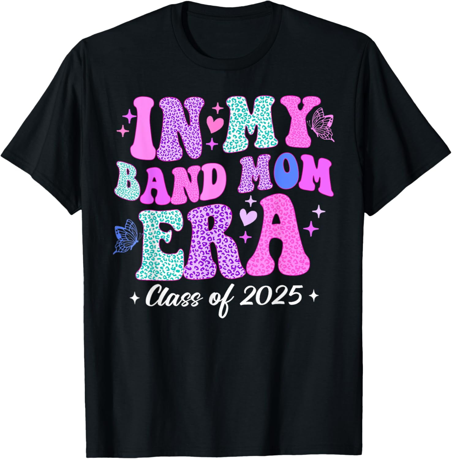 In My Band Mom Era Marching Band Mom Senior 2025 Mom T-Shirt - Walmart.com