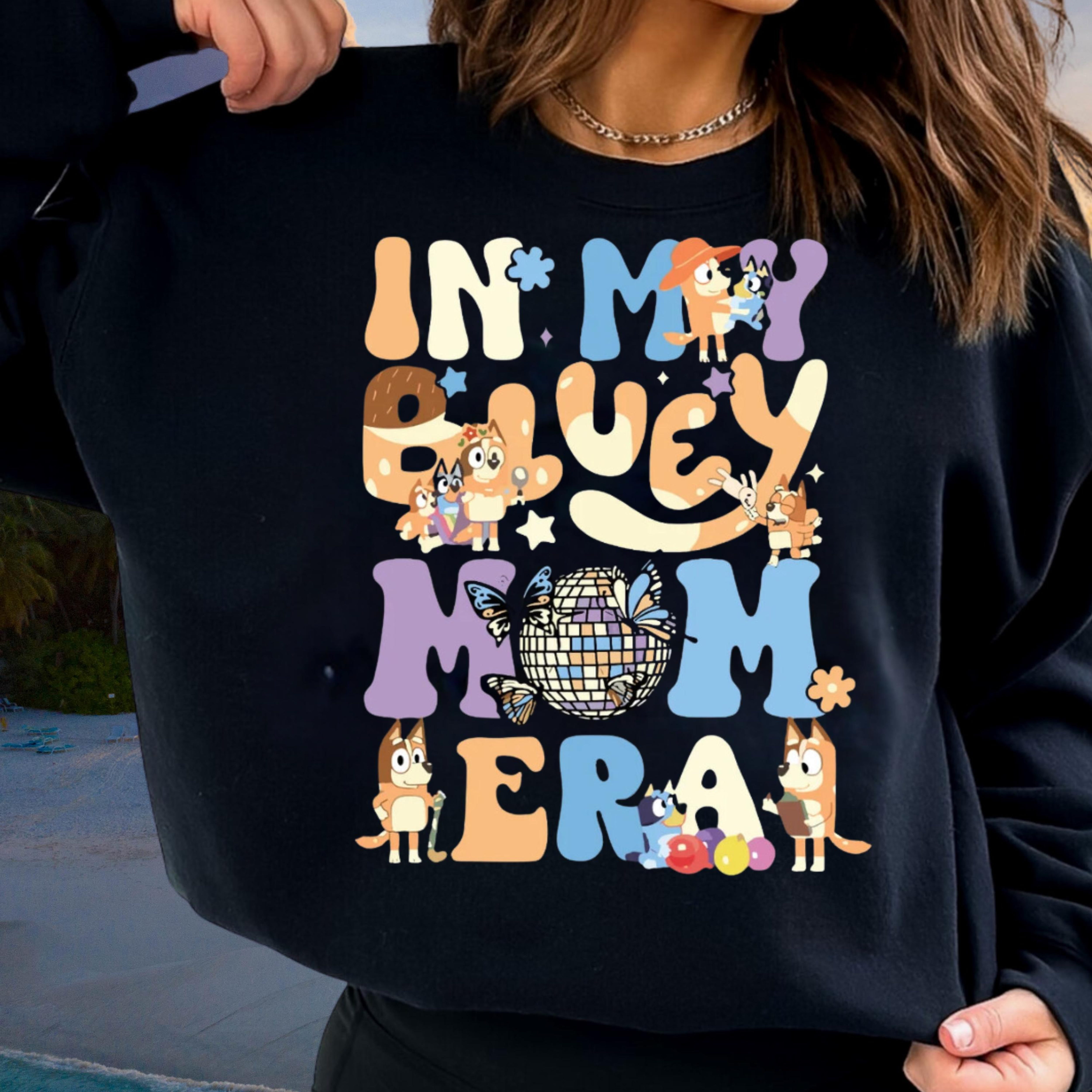 In My Bluey Mom Era Sweatshirt, Bluey Cool Mom Club Shirt, Bluey Chill ...