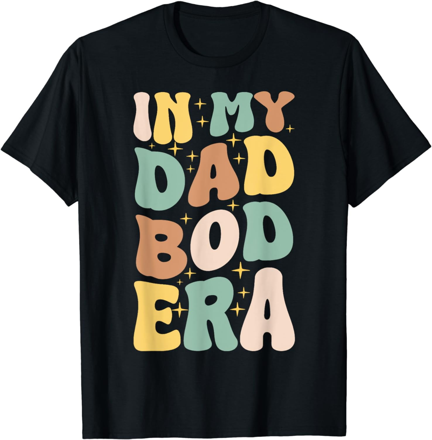 In My Dad Bod Era Design for Funny Fathers T-Shirt - Walmart.com