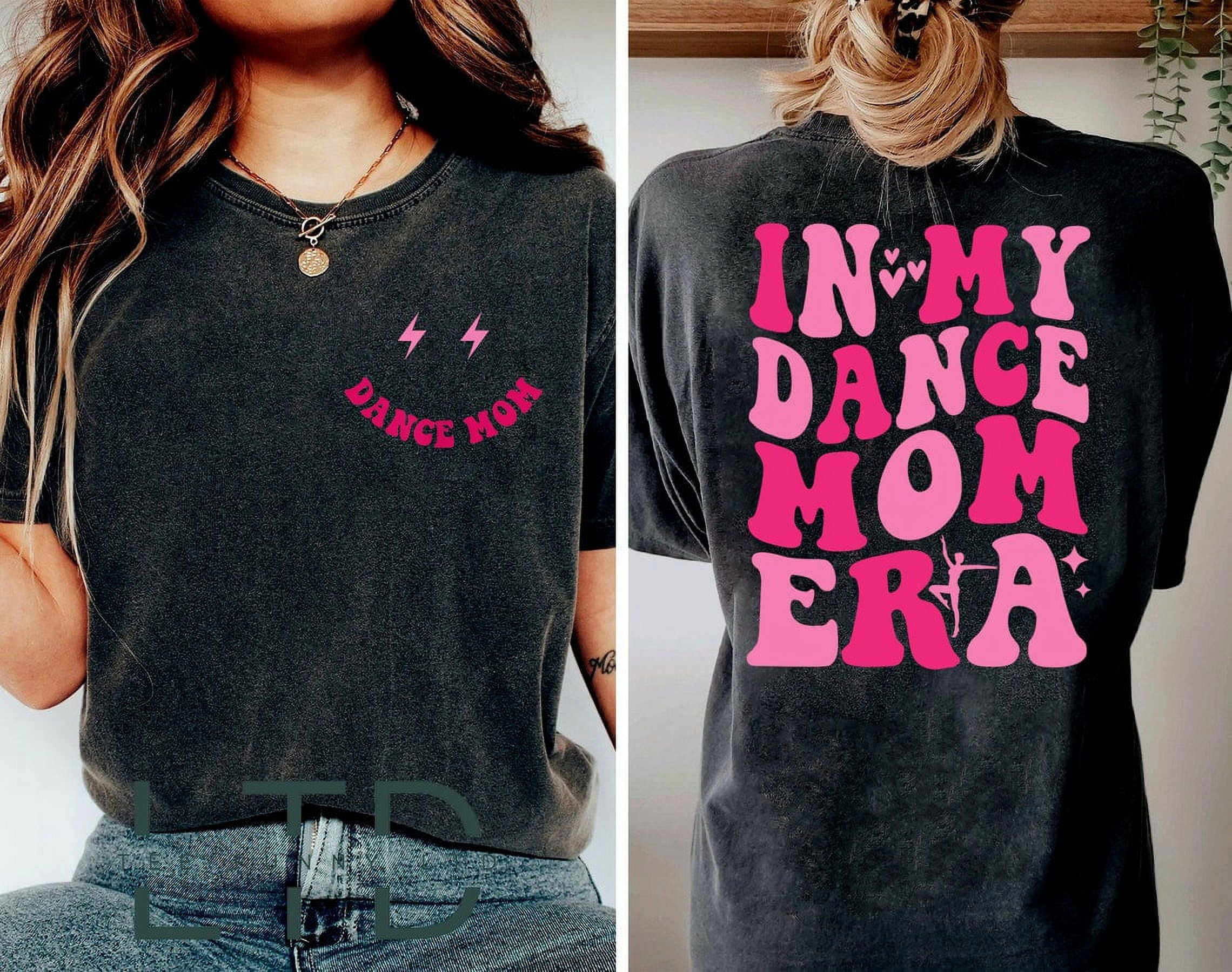 In My Dance Mom Era Shirt,Dance Mom Shirt,Dance Mom Gift,Dance Mom ...