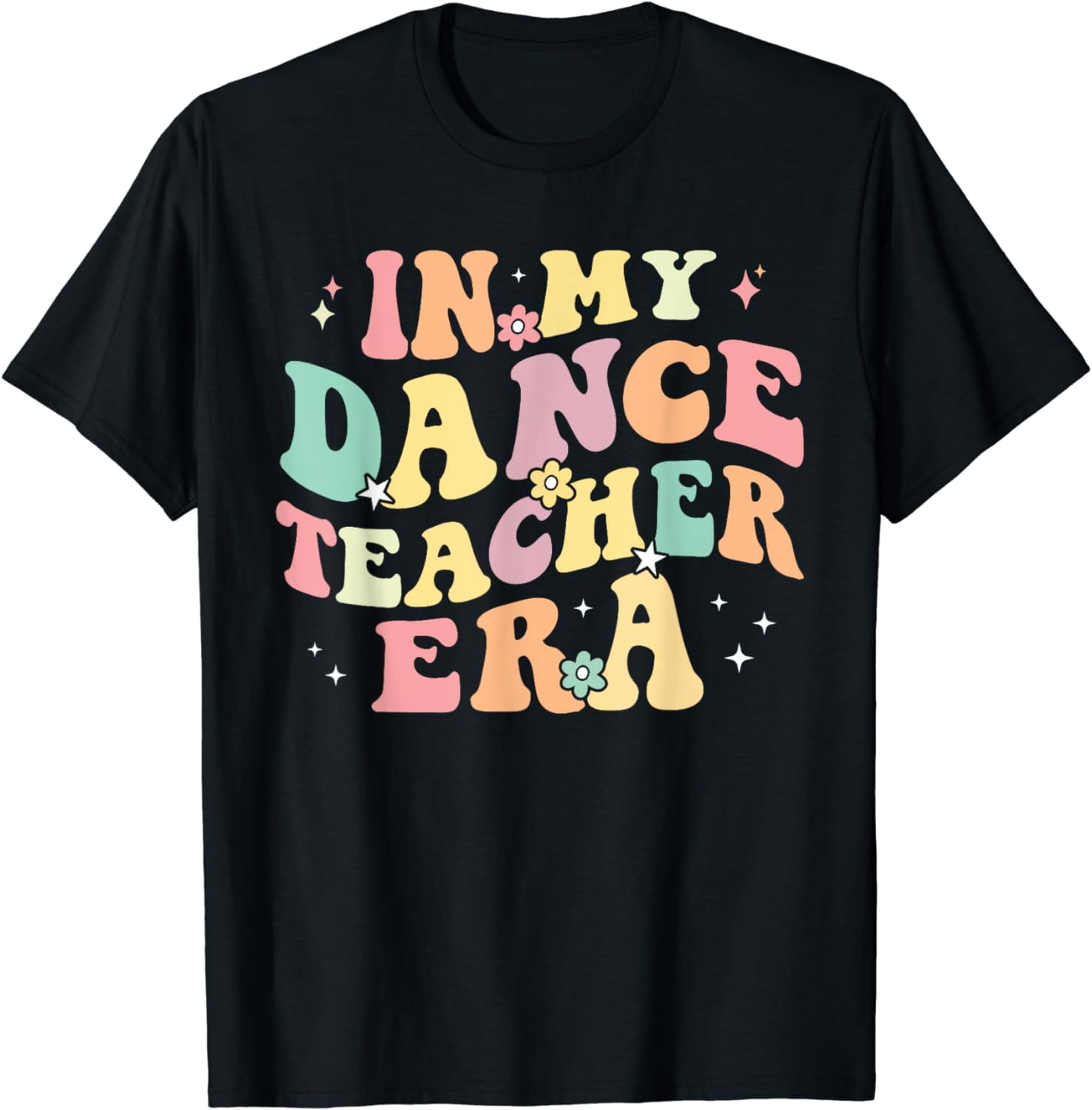 In My Dance Teacher Era Cute Back To School Dance Instructor T-Shirt ...
