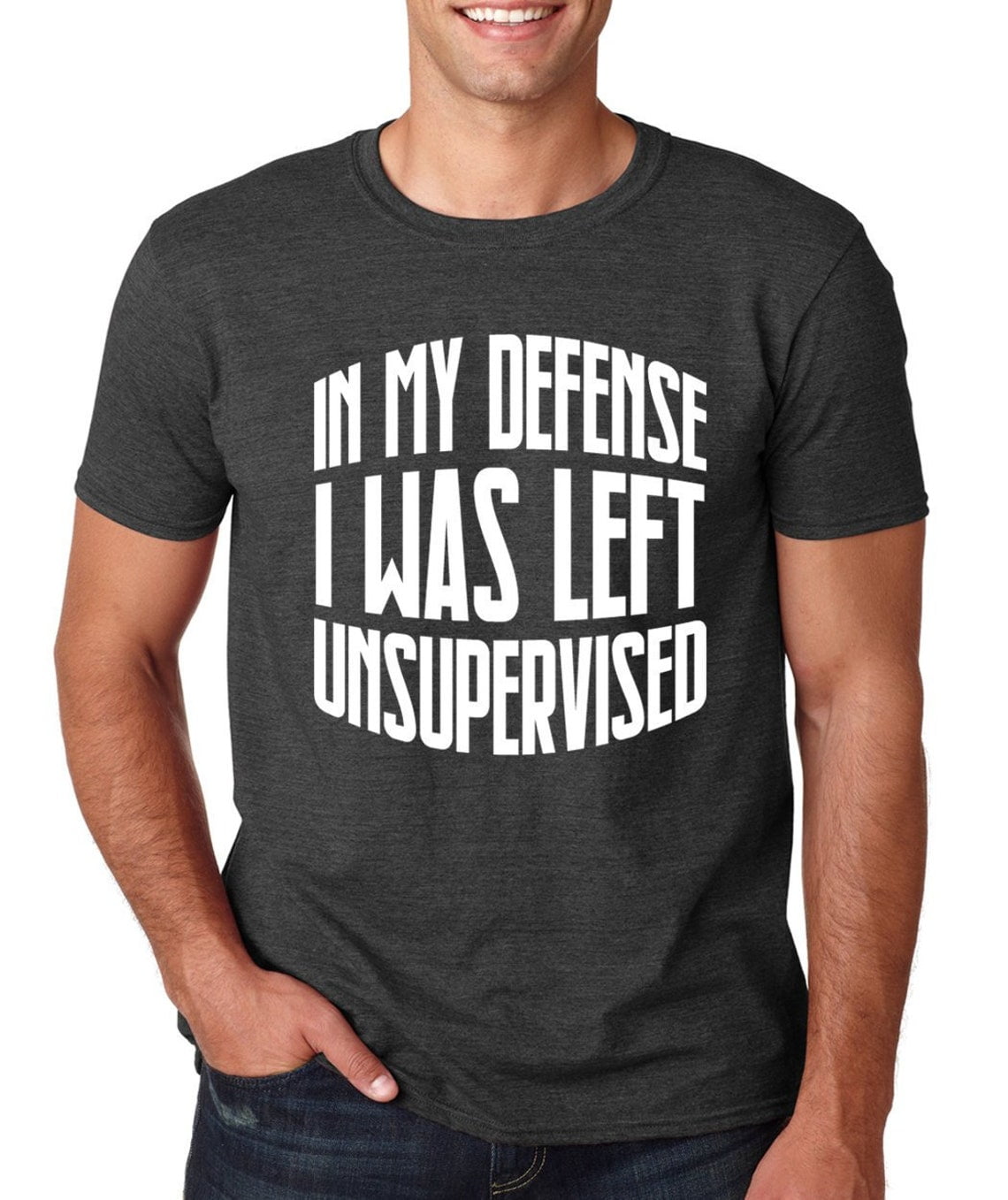 In My Defense I Was Left Unsupervised T Shirt - Funny Gift Fathers Day ...
