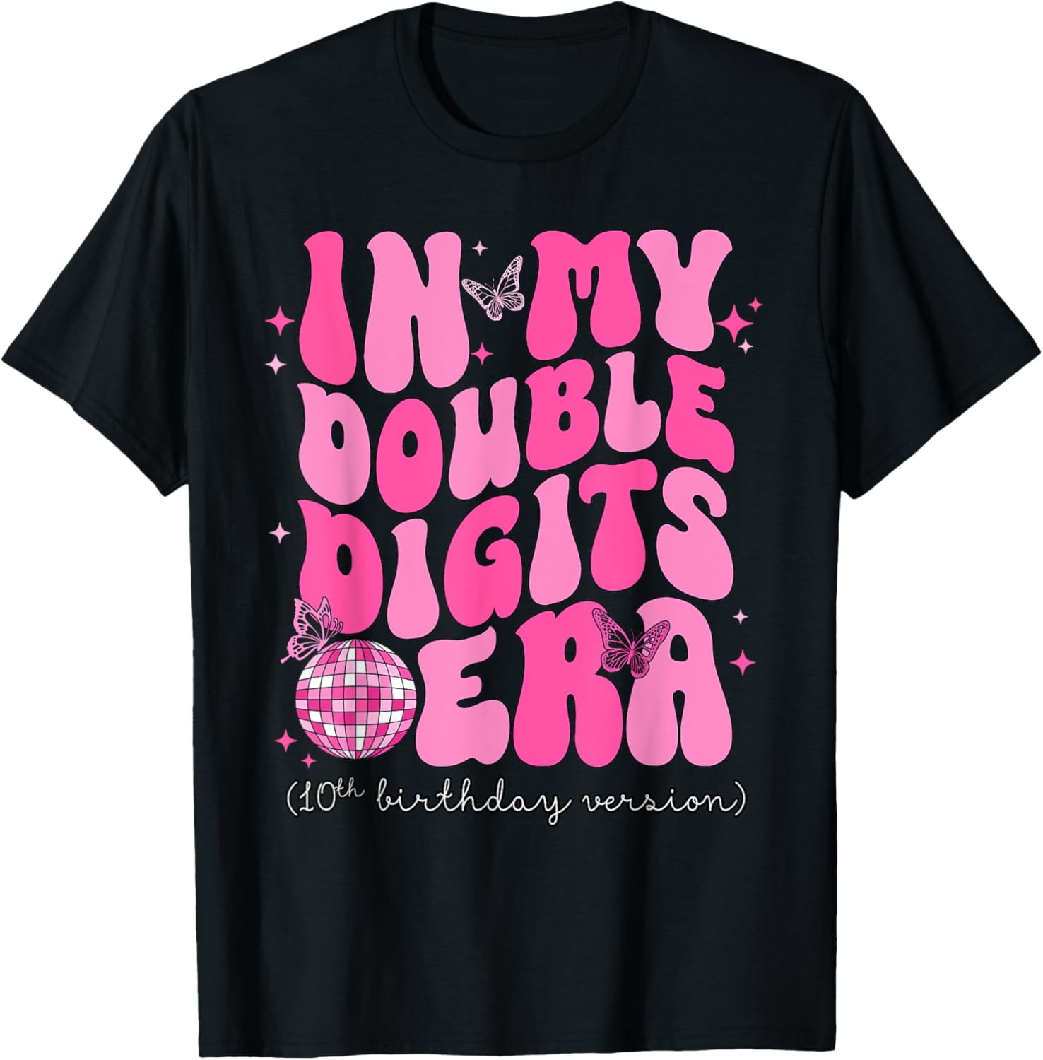 In My Double Digits Era 10th Birthday Version T-Shirt - Walmart.com