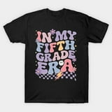 In My Fifth Grade Era 5th Grade Teacher Student - Best Gift, H3519 T ...