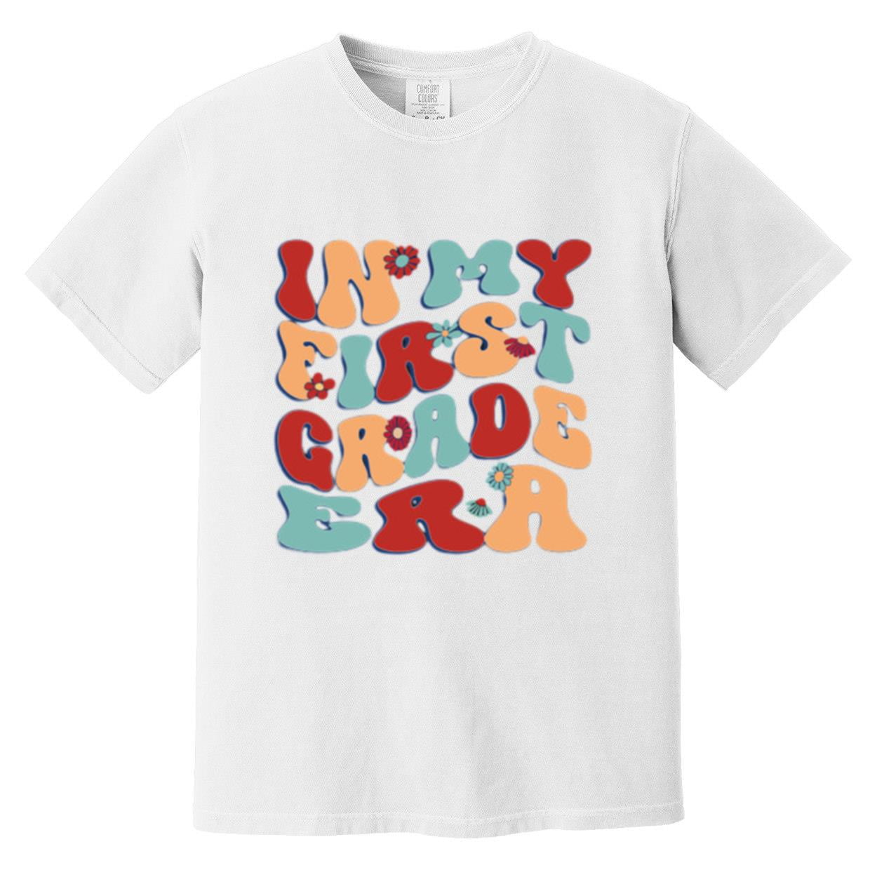 In My First Grade Era Funny Back To School Student Teacher Comfort ...