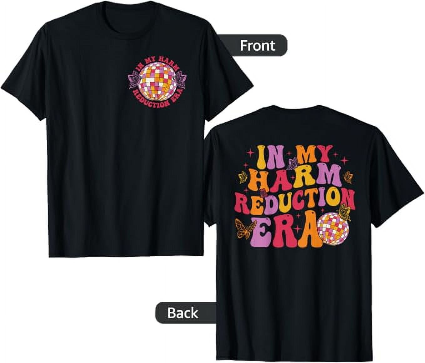 In My Harm Reduction Era (Pocket And Back) T-Shirt - Walmart.com