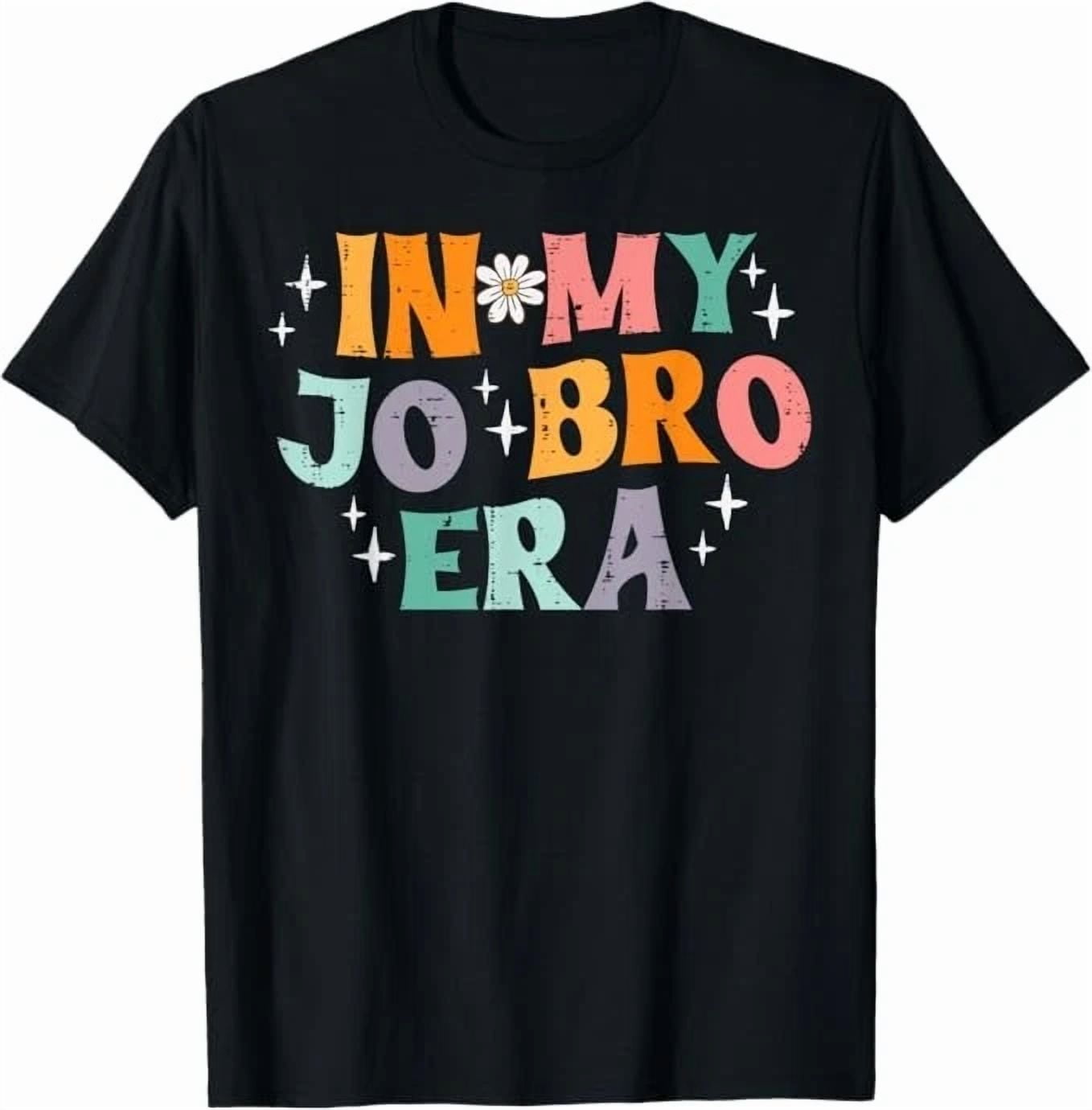 In My Jo Bro Era Retro Funny Saying Groovy Meme Unisex T-Shirt up to ...