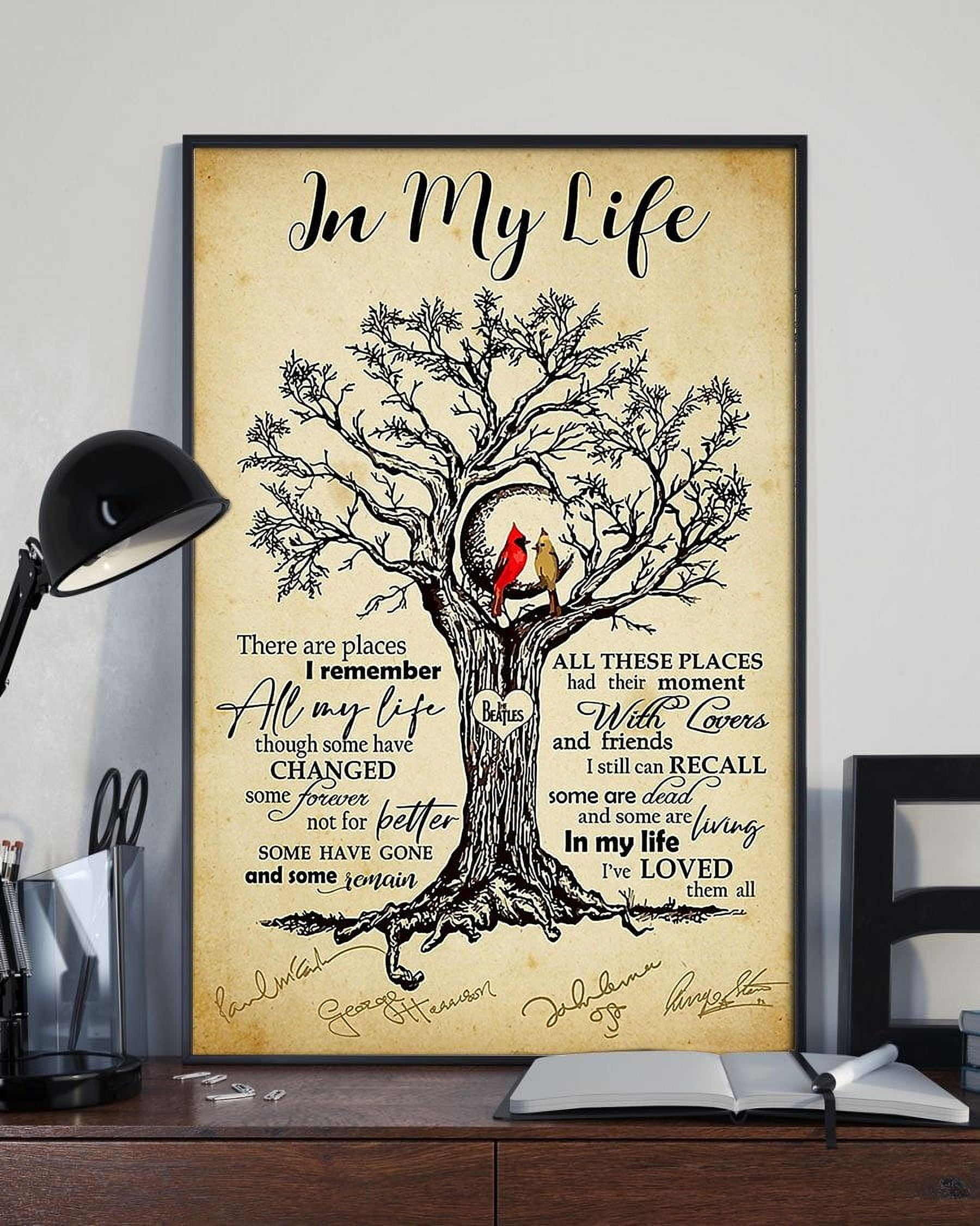 In My Life Vertical Poster Matte Wall Art Decor 11 x 17 Inch Poster ...