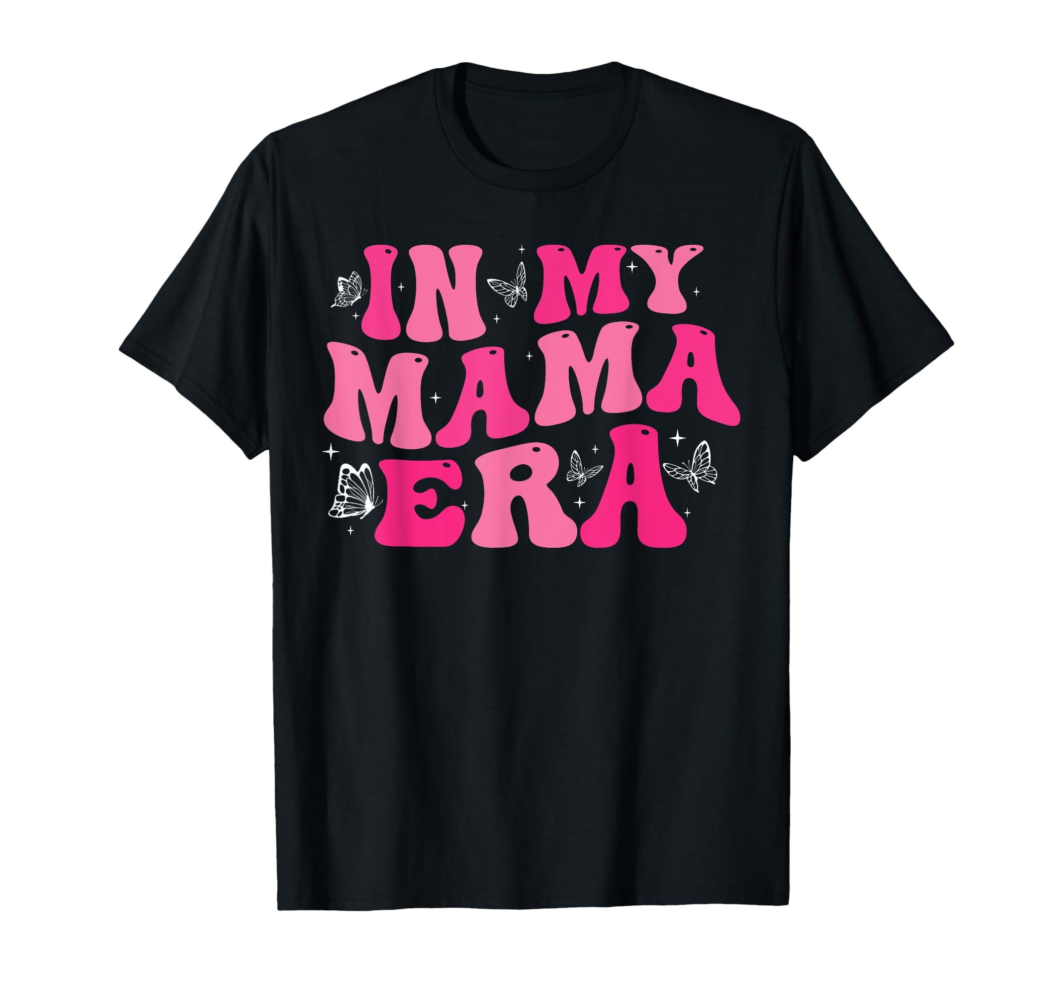 In My Mom Era Lady Era ,My Extra Mom Trendy In My Mama Era T-Shirt ...