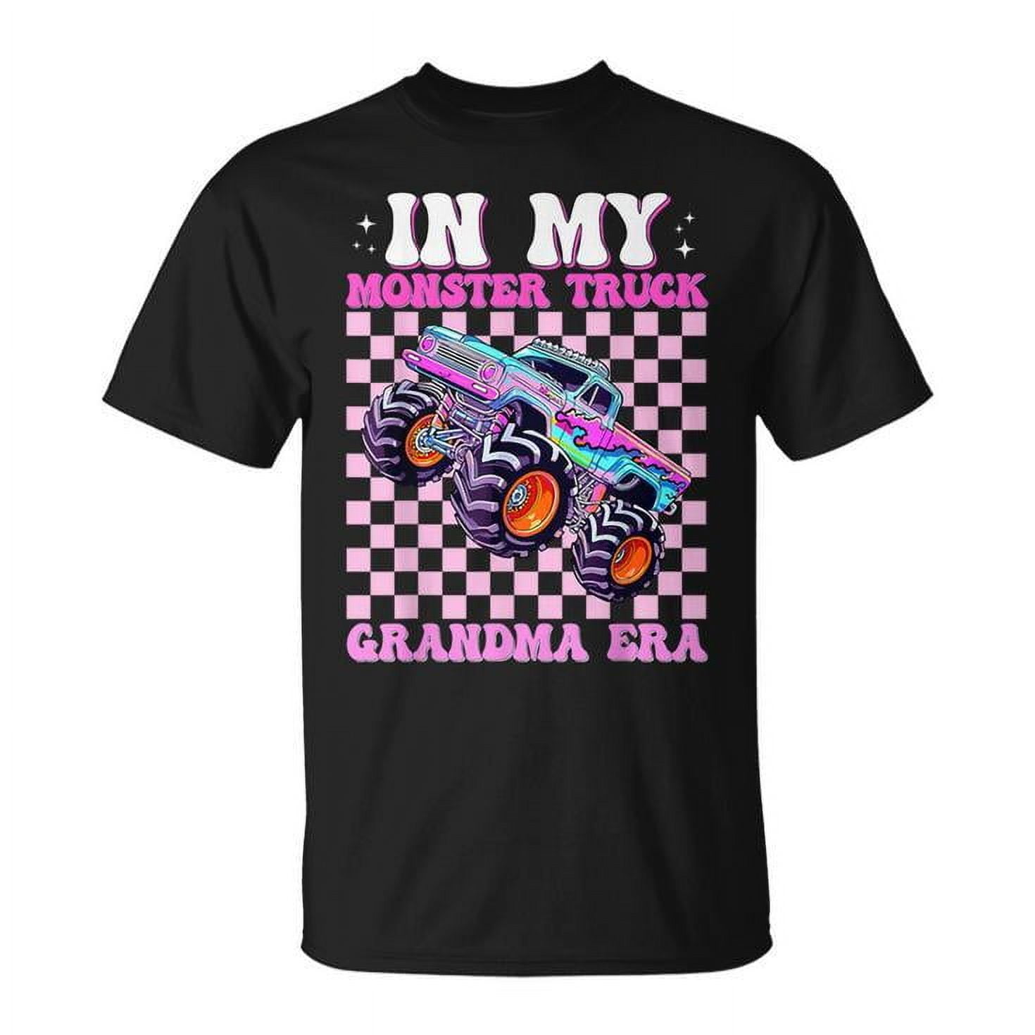 In My Monster Truck Grandma Era T-Shirt – Fun Mother’s Day Tee for ...