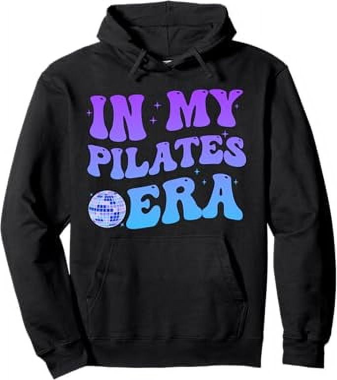 In My Pilates Era, Pilates Instructor Women With Sayings Pullover ...