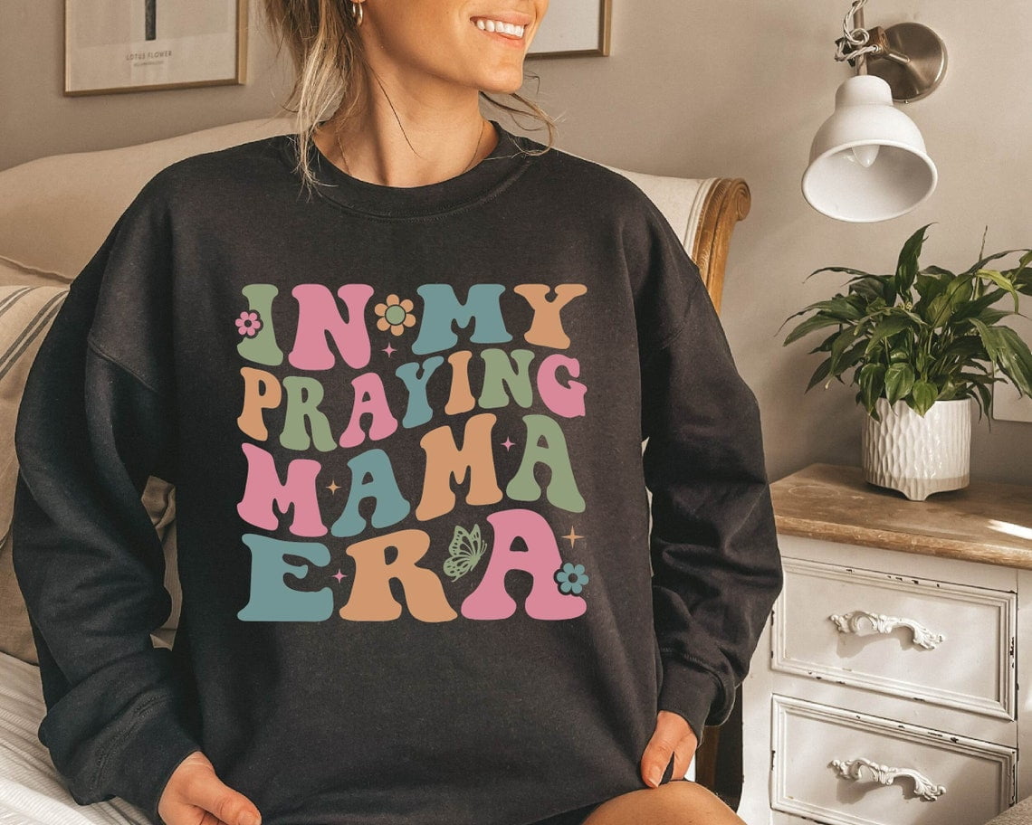 In My Praying Mama Era , Praying Mother Sweat, Christian Mom Sweater ...