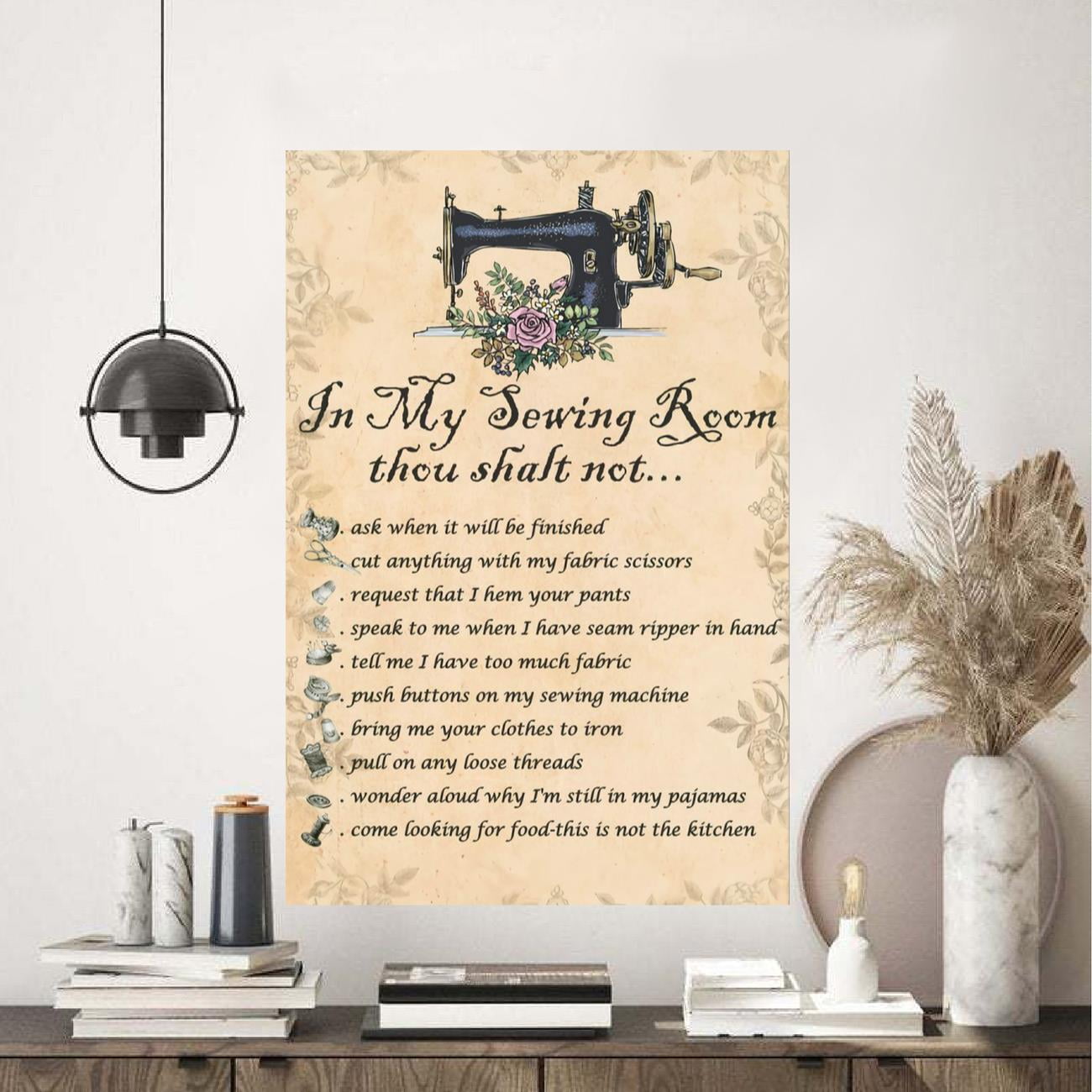 In My Sewing Rooms Thou Shalt Knowledge Poster 24 x 36 Inch Poster ...