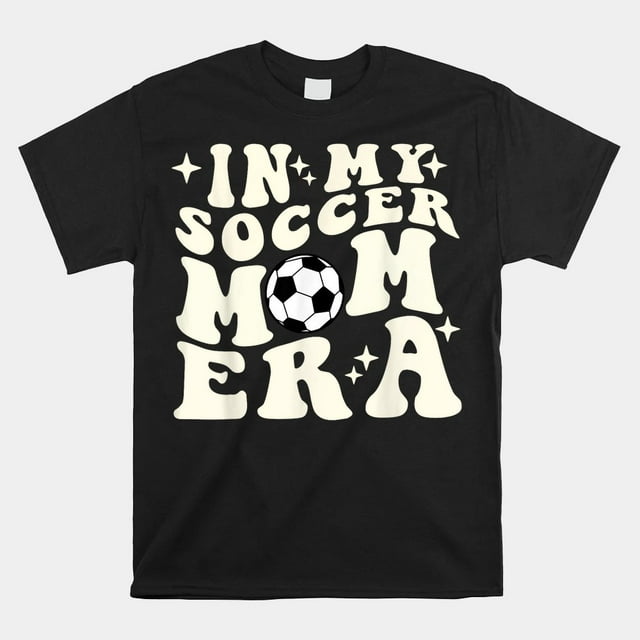 In My Soccer Mom Era Shirt
