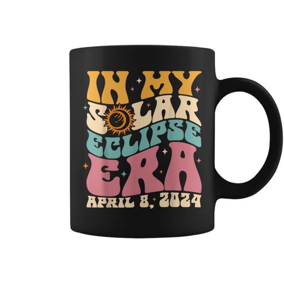 In My Solar Eclipse Era April 8Th 2024 Astronomy Coffee Mugs - Walmart.com