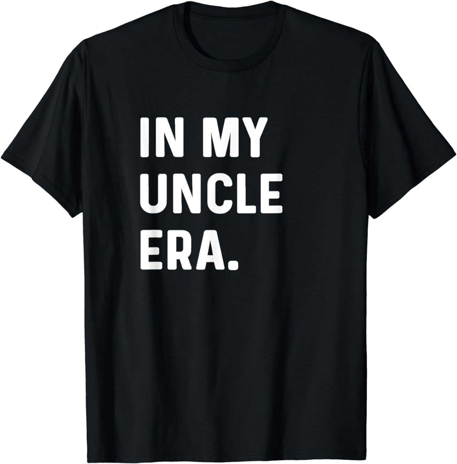 In My Uncle Era - New Uncle Announcement T-Shirt - Walmart.com