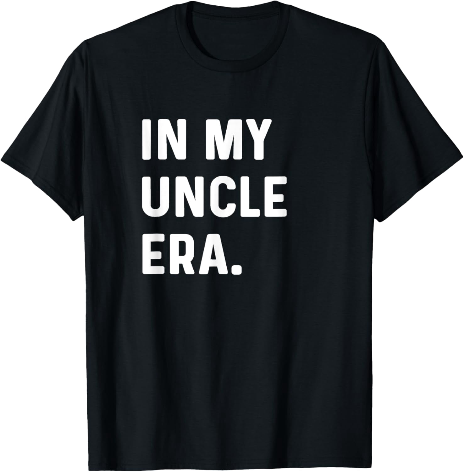In My Uncle Era - New Uncle Announcement T-Shirt - Walmart.com