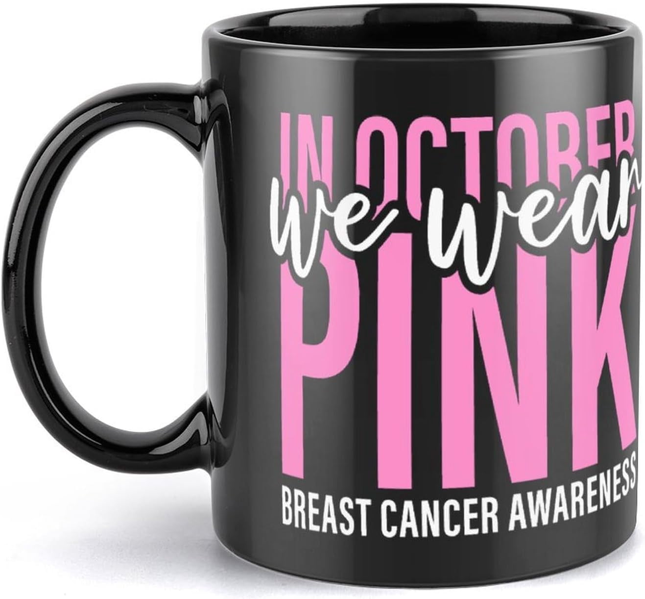In October We Wear Pink Breast Cancer Awareness Coffee Mugs Funny Mug ...