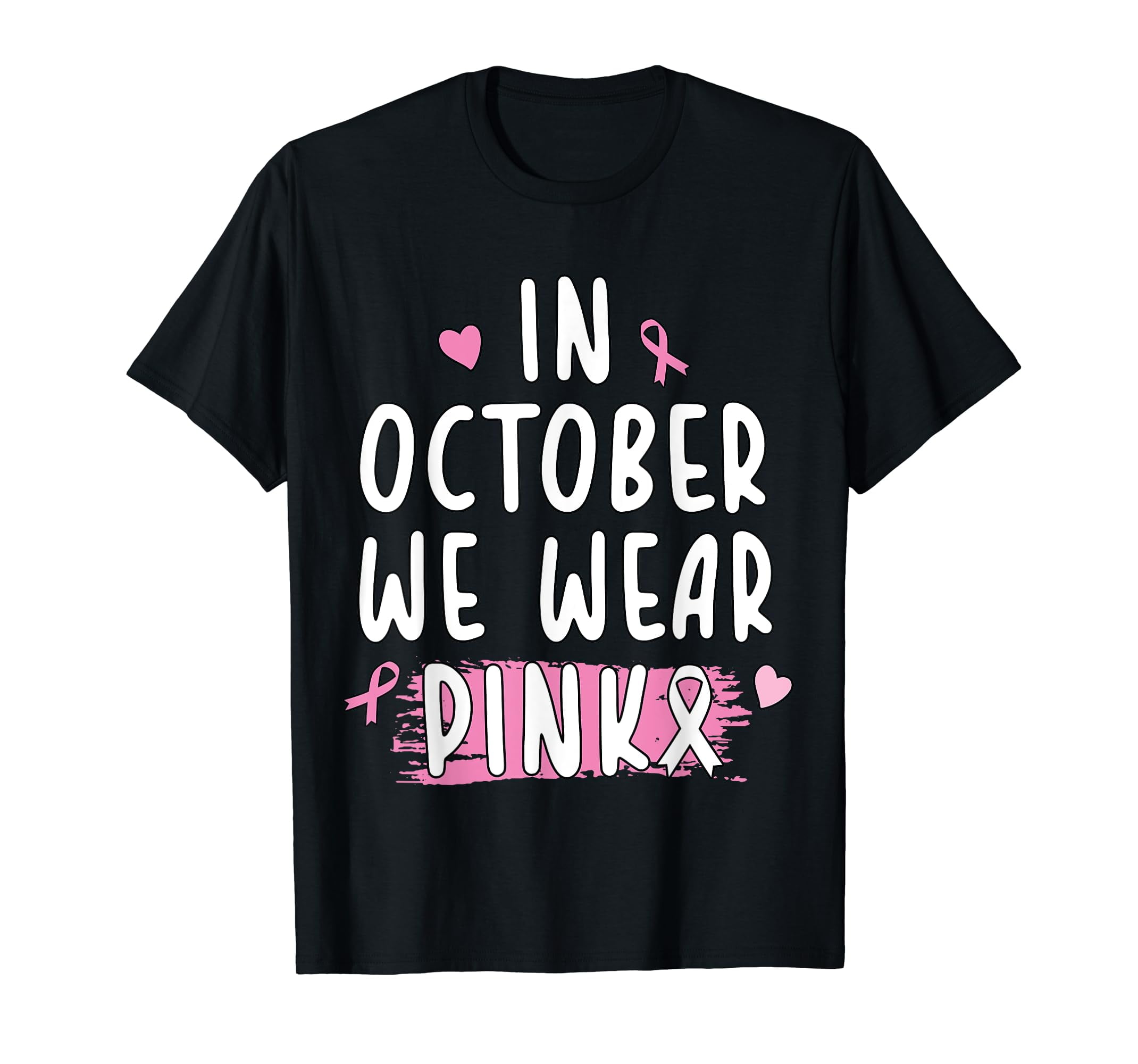 In October We Wear Pink Ribbon Breast Cancer Awareness Men T-Shirt ...