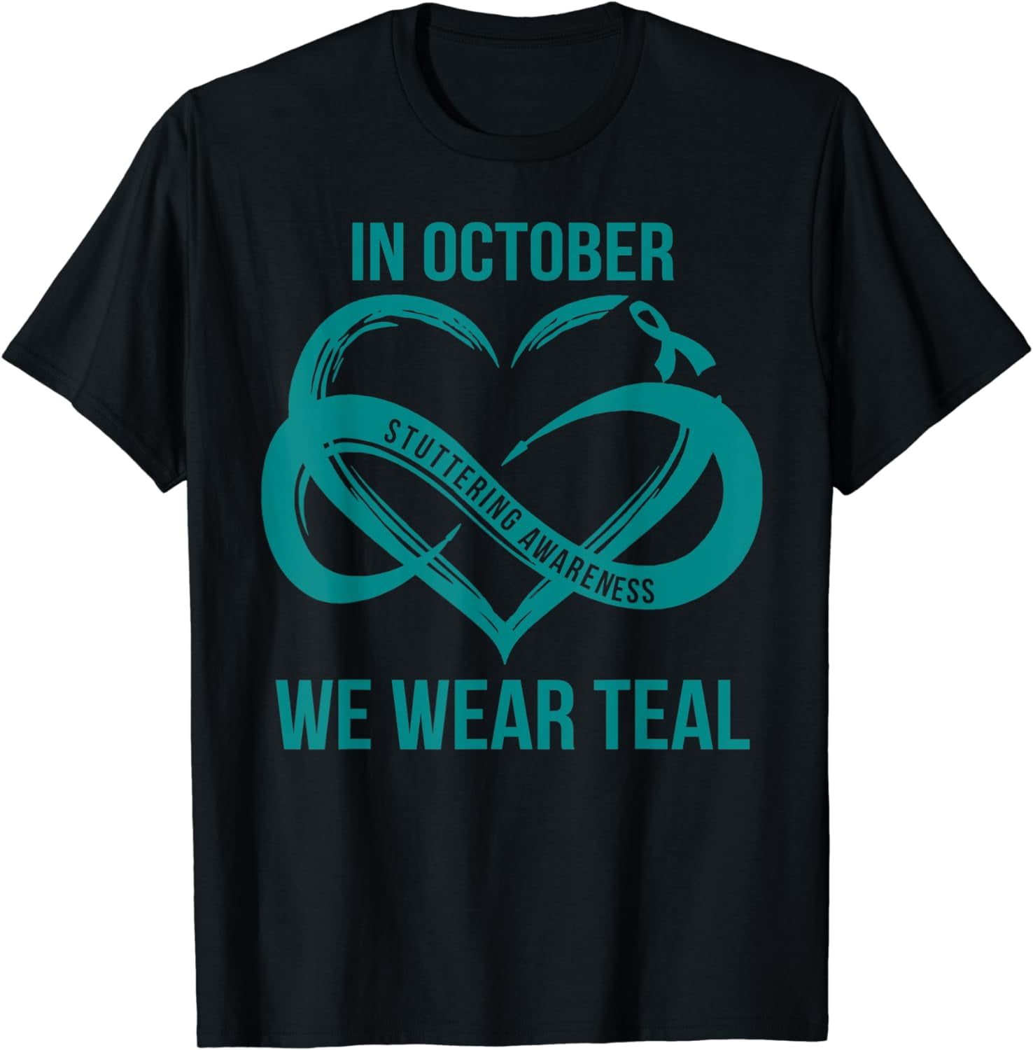 In October We Wear Teal for Stuttering Awareness T-Shirt - Walmart.com