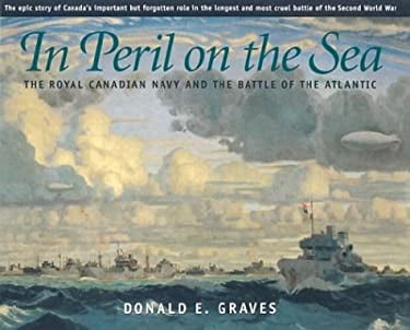 Pre-Owned In Peril on the Sea: The Royal Canadian Navy and the Battle ...