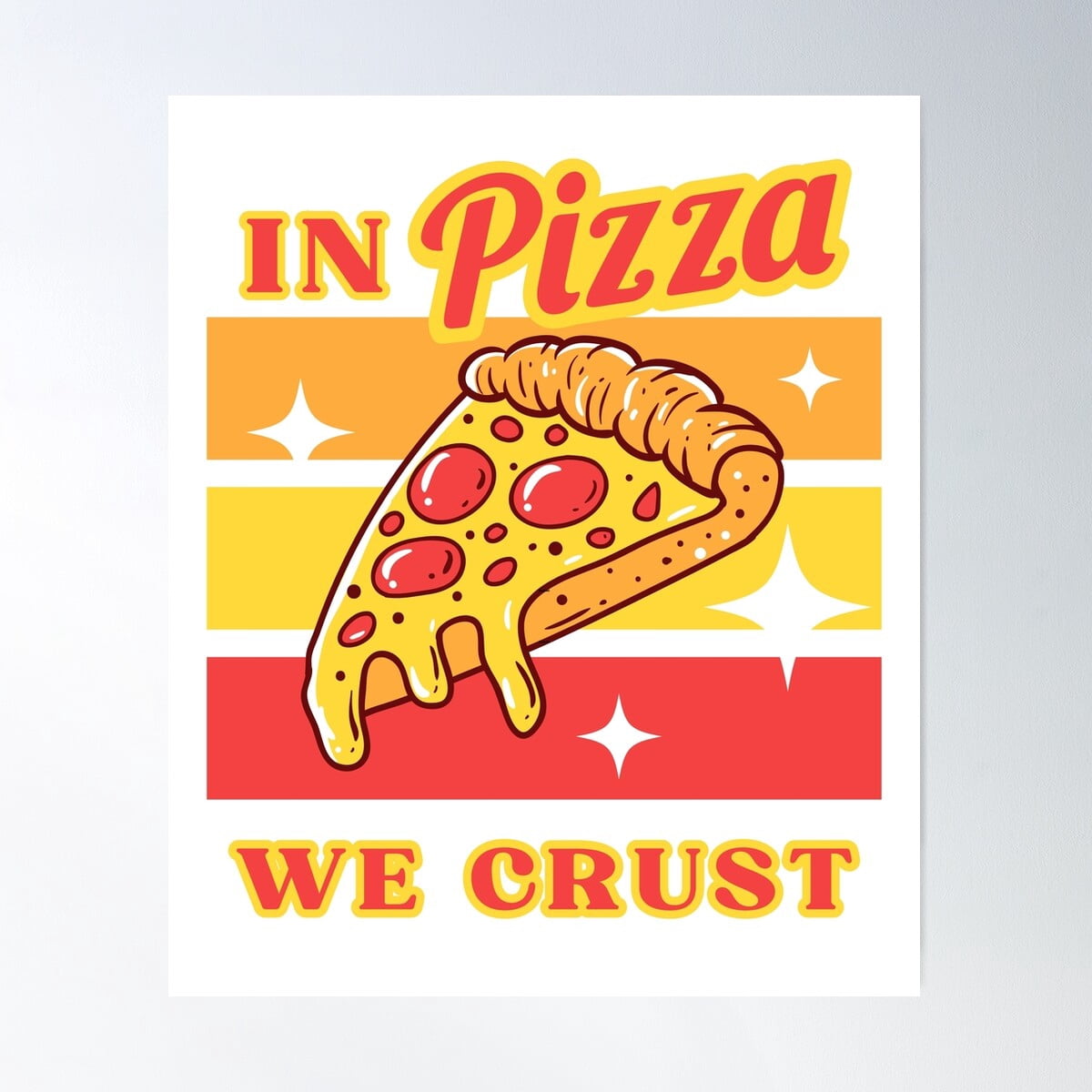 In Pizza We Crust Poster Wall Art, Modern Wall Decor For Living Room ...
