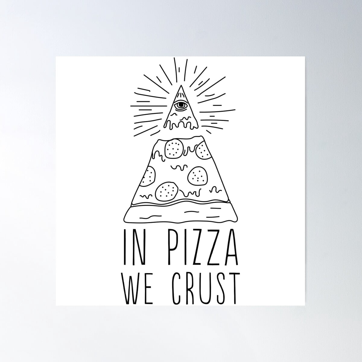 In Pizza We Crust Poster Wall Art, Modern Wall Decor For Living Room ...