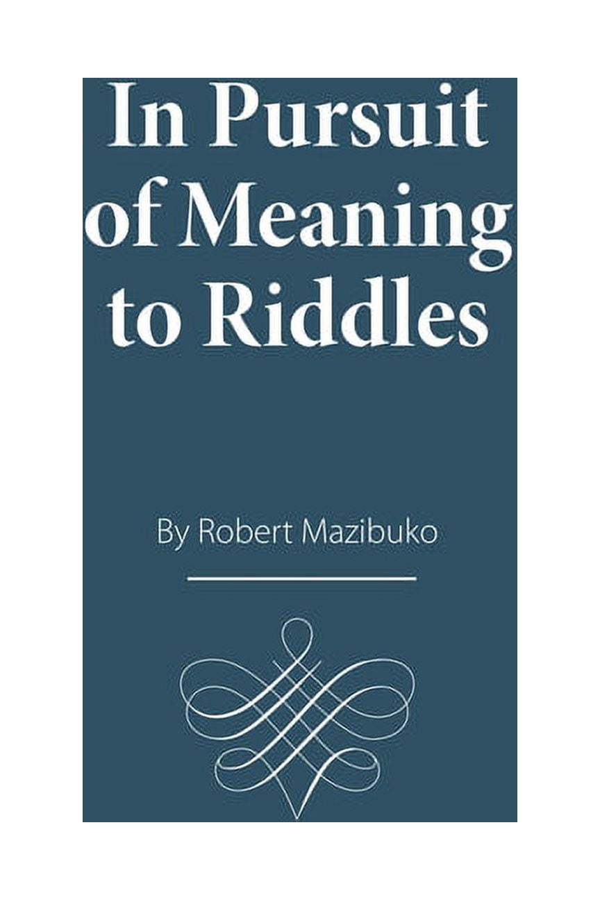 In Pursuit of Meaning to Riddles (Paperback) - Walmart.com