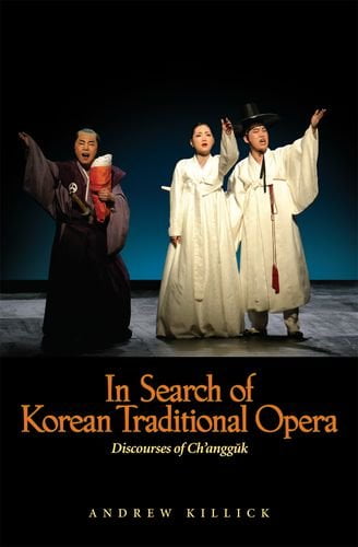 Pre-Owned In Search of Korean Traditional Opera: Discourses of Ch ...