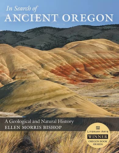 Pre-Owned In Search of Ancient Oregon: A Geological and Natural History ...
